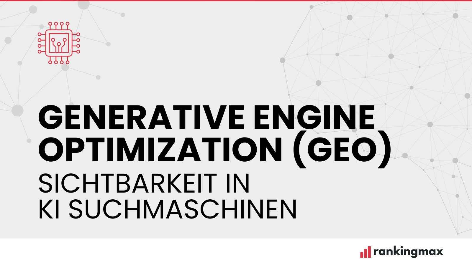 Generative Engine Optimization (GEO) für KI Sichtbarkeit